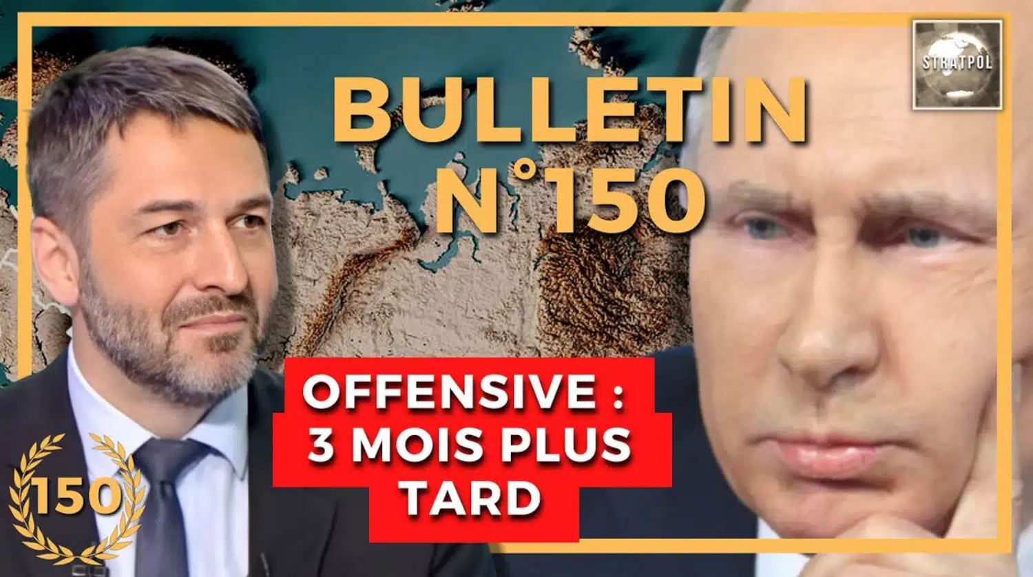 Bulletin n° 150 de Stratpol : géopolitique et guerre en Ukraine